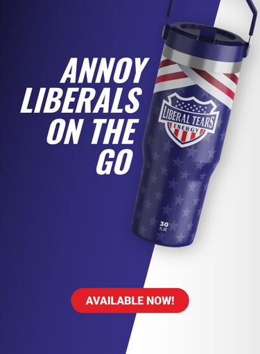 One Sip Triggers a Thousand Liberal Tears – Liberal Tears Energy